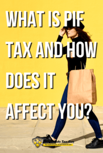 What is PIF Tax and How Does it Affect You? - The Handy Tax Guy